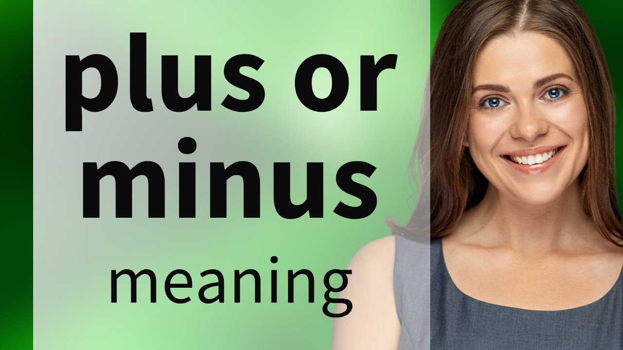 Understanding Plus Or Minus A Guide For English Learners YouTube understanding-plus-or-minus-a-guide-for-english-learners-youtube