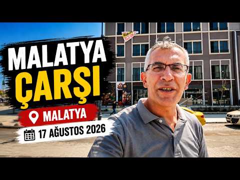 MALATYA - ÇARŞI - 17 Ağustos 2026