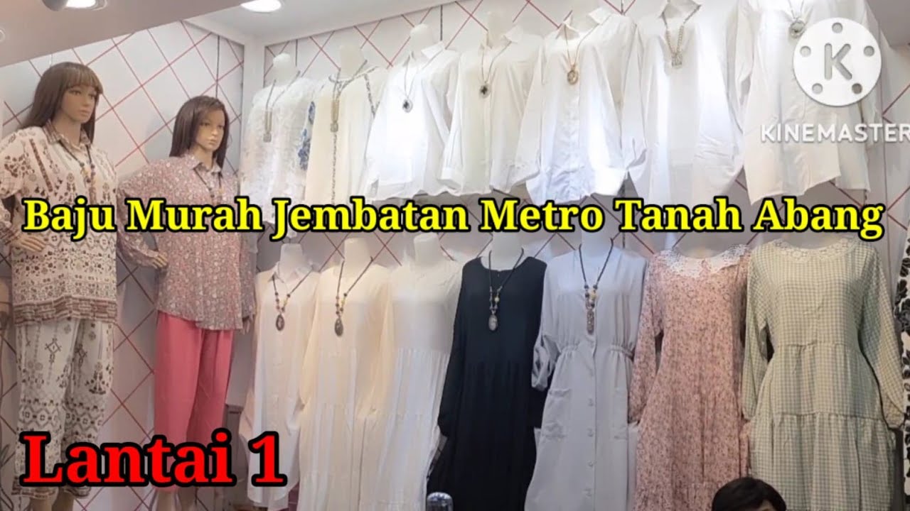Baju Murah Jembatan Metro Tanah Abang Lantai 1 - YouTube