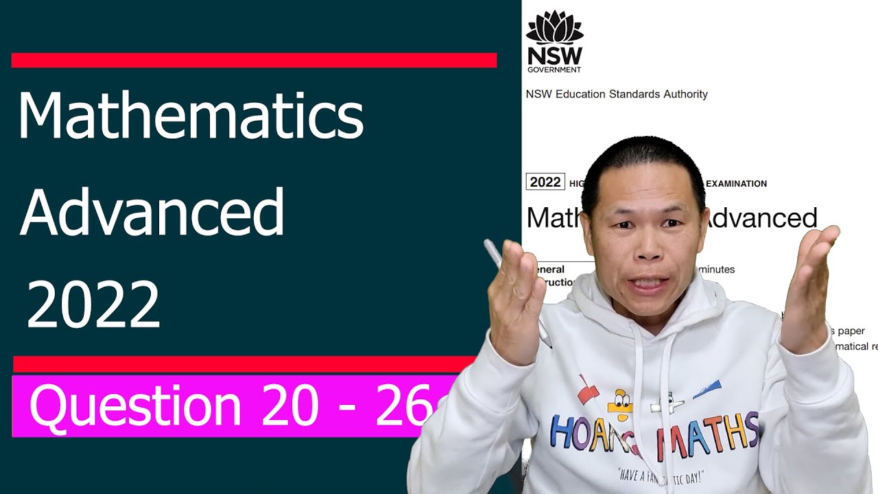 2022 Mathematics Advanced Q20 to 26 (3 of 5) - YouTube