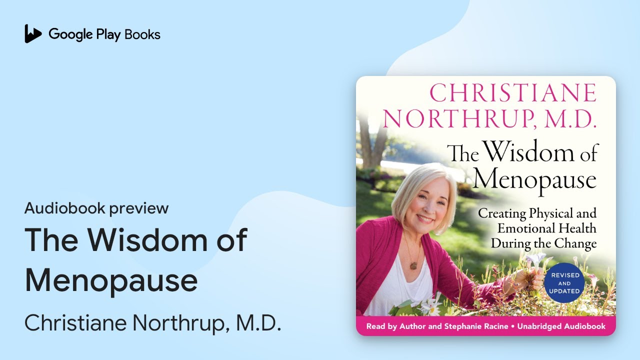 The Wisdom of Menopause by Christiane Northrup, M.D. · Audiobook ...