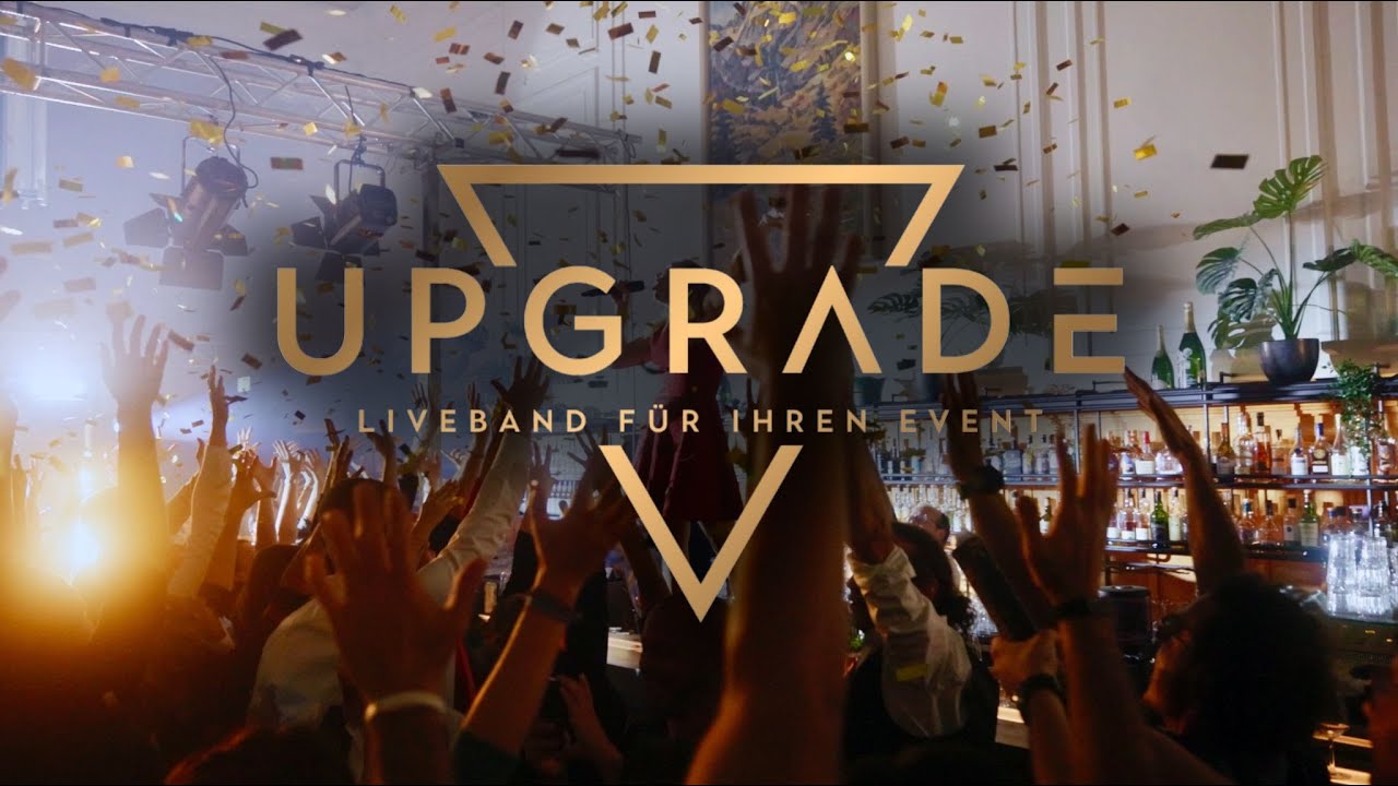 UPGRADE - Liveband für Ihren Event! - YouTube