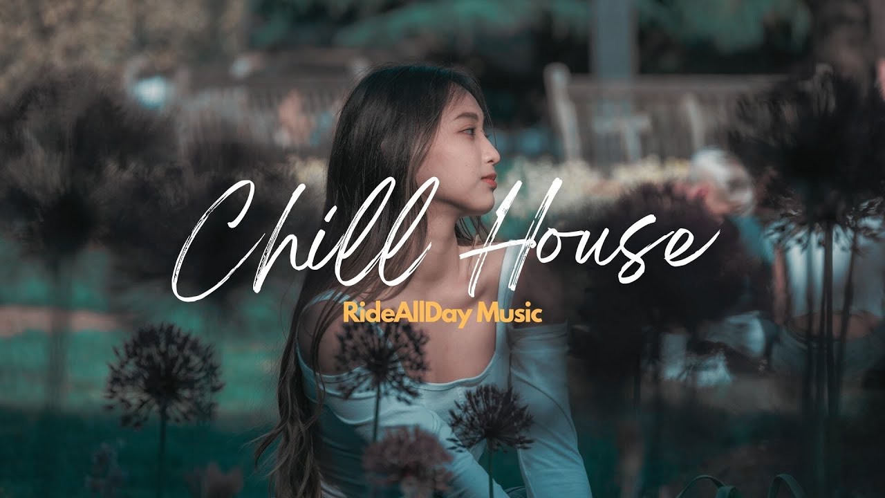 🎧 Chill House music vibes - YouTube