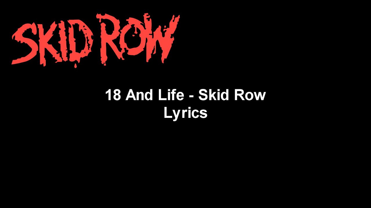 18 And Life - Skid Row Lyrics Video (HD) - YouTube