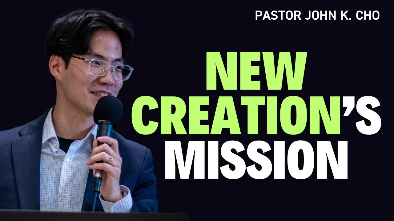 John K. Cho: New Creation's Mission on This Earth - The Ministry of ...