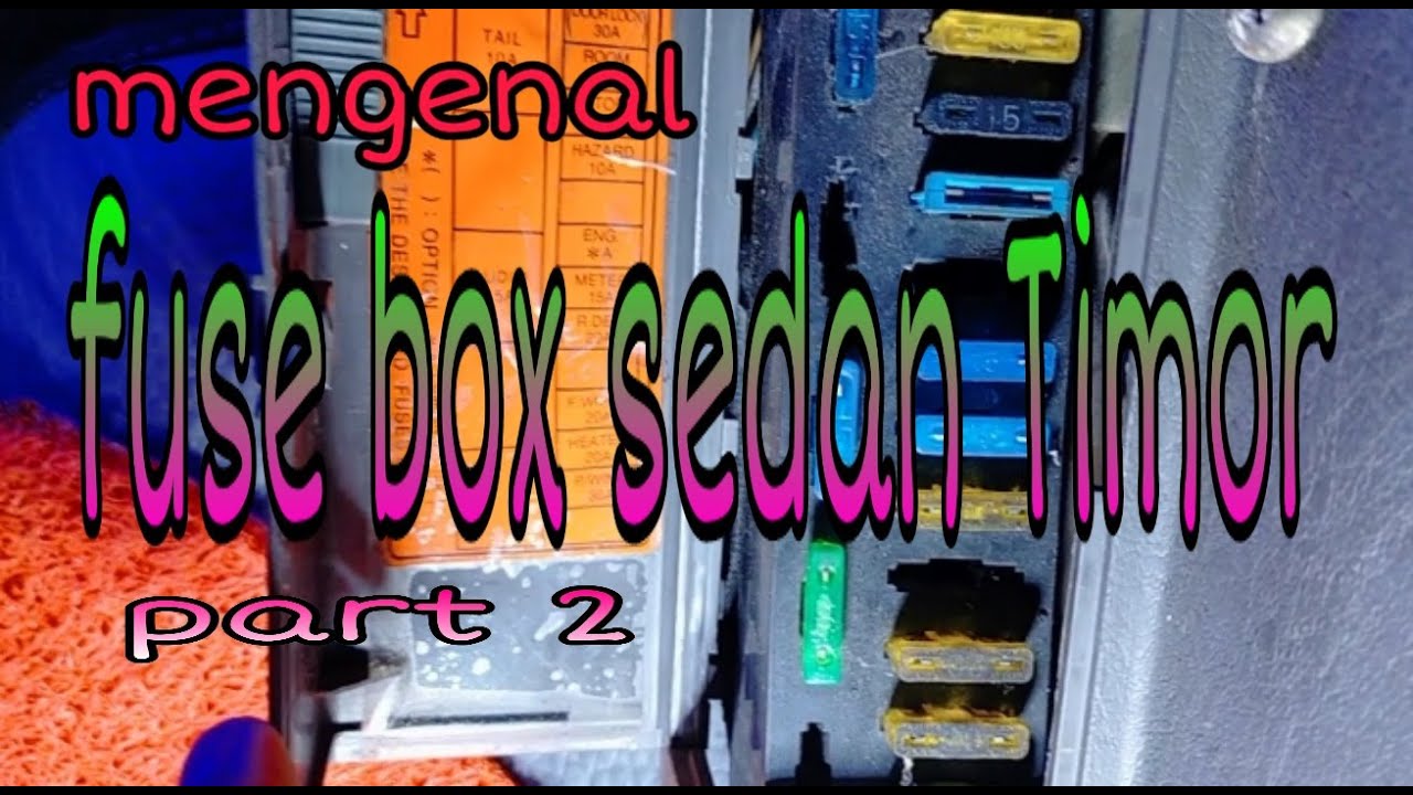 Mengenal fuse box sedan timor part 2 - YouTube