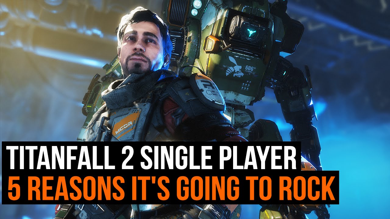 Titanfall 2 single player gameplay - 5 reasons it's going to rock - YouTube