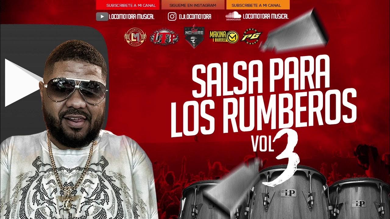 LOCOMOTORA MUSICAL SALSA PARA RUMBEROS Vol 3 Del 01 26 20 - YouTube Music
