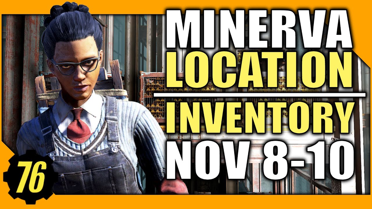 Fallout 76 Minerva's Location and Inventory November 8-10 - YouTube