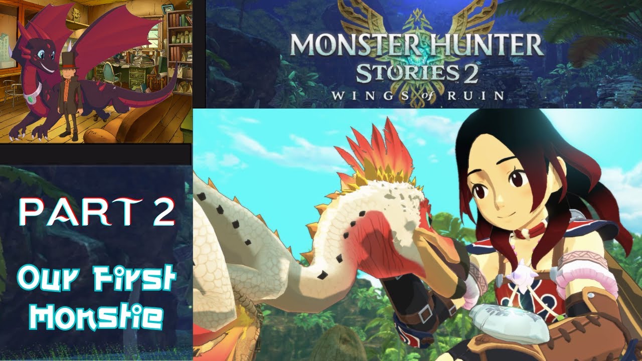 Monster Hunter Stories 2: Part 2 - Our First Monstie - YouTube