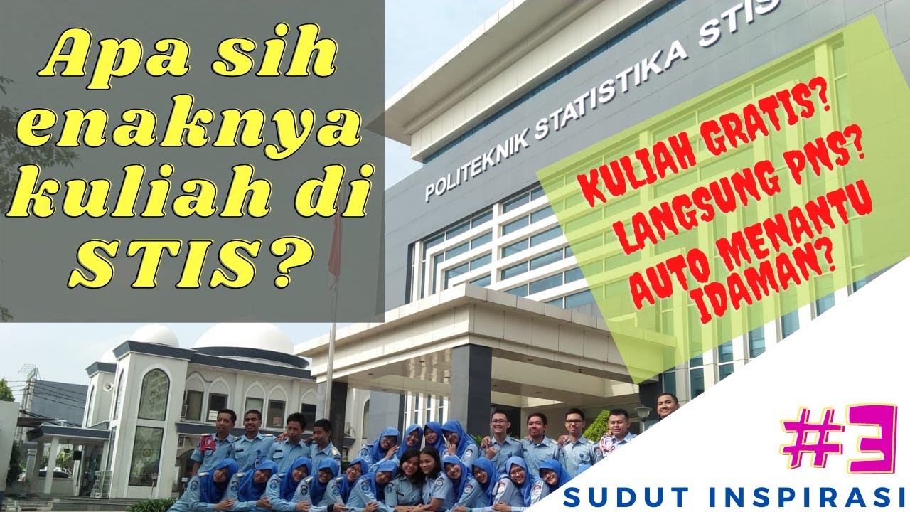 Apa Sih Enaknya Kuliah di STIS (Politeknik Statistika STIS)?? #Part1 ...