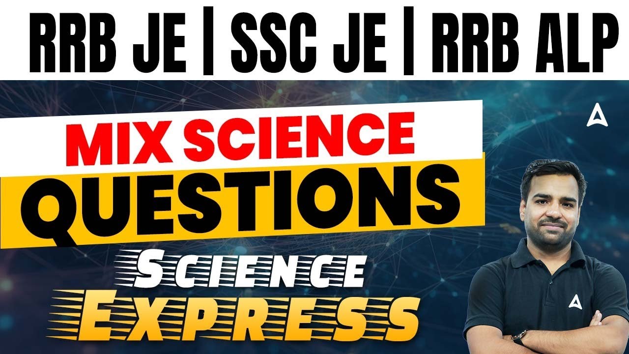 RRB JE/SSC JE/RRB ALP | Mix Science Questions | PHYSICS EXPRESS | By Deepmani Sir - YouTube