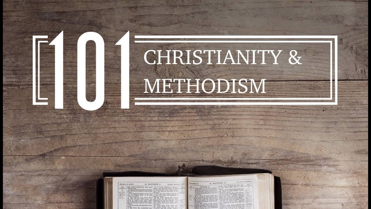 Lesson 4 || Methodism & Christianity Series - YouTube