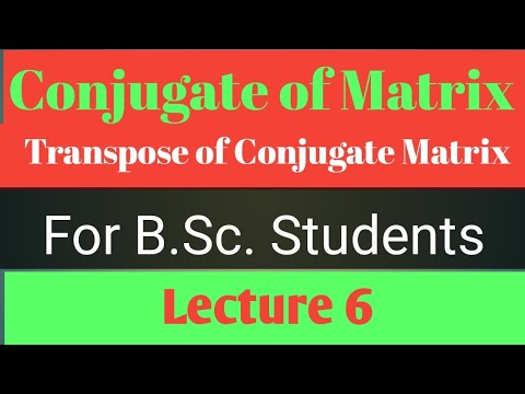Conjugate of Matrix | Transpose conjugate of Matrix | Sandeep Sir - YouTube