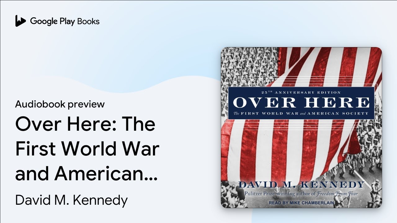 Over Here: The First World War and American… by David M. Kennedy ...
