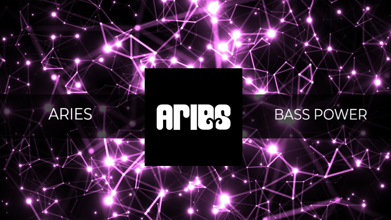 ARIES - BASS POWER [𝗙𝗥𝗘𝗘 𝗗𝗢𝗪𝗡𝗟𝗢𝗔𝗗] - YouTube