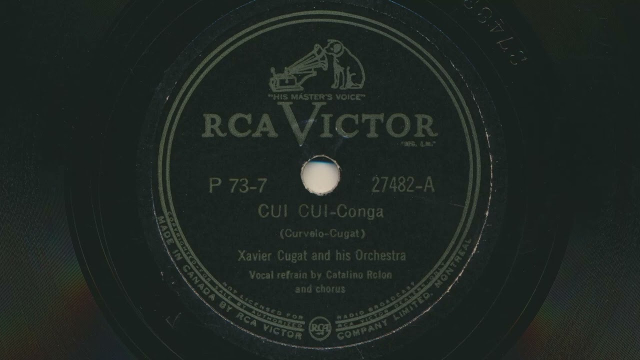 XAVIER CUGAT Cui Cui (1941) Catalino Rolon vocals - 78 RPM Record - YouTube