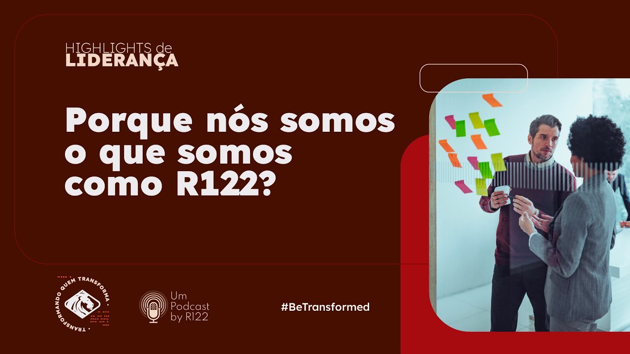Porque nós somos o que somos como R122? - #highlight do #podcast 1 da ...