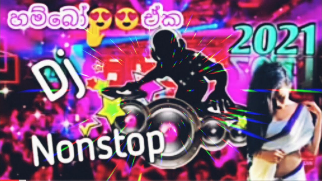 new dj remix 2021/sinhala dj nonstop/supper dj remix collection 2021 ...