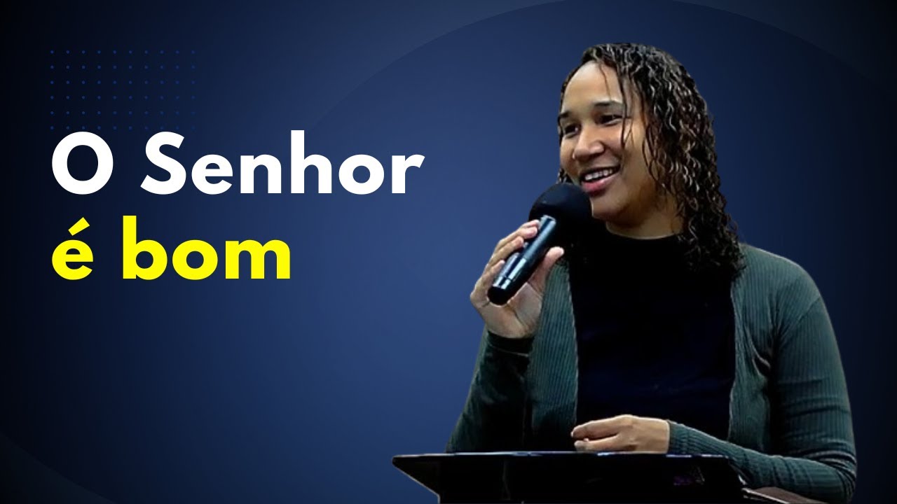 O Senhor é bom - Danielle Silva - YouTube