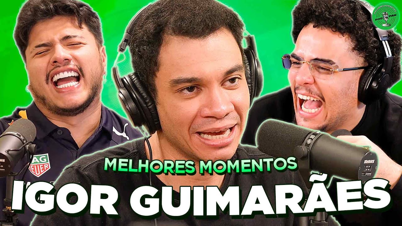 IGOR GUIMARÃES NO PODPAH - MELHORES MOMENTOS - YouTube