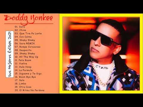 Daddy Yankee | Las 30 Mejores Canciones de Daddy Yankee | Daddy Yankee ...