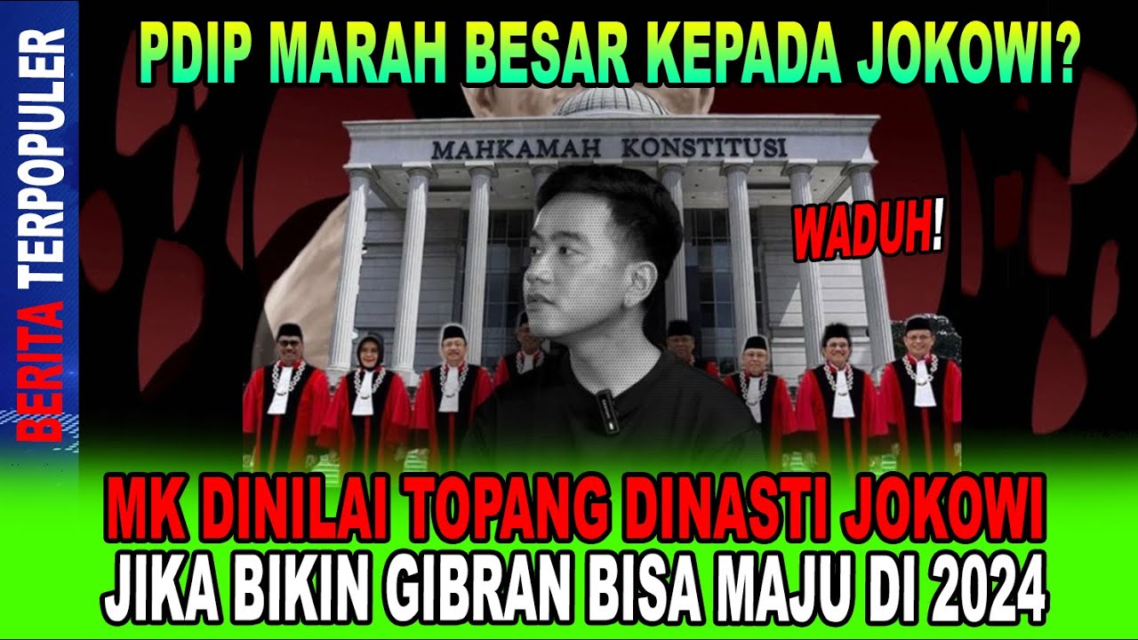 PDIP MARAH...!! MK DINILAI TOPANG DINASTI JOKOWI JIKA BIKIN GIBRAN BISA ...