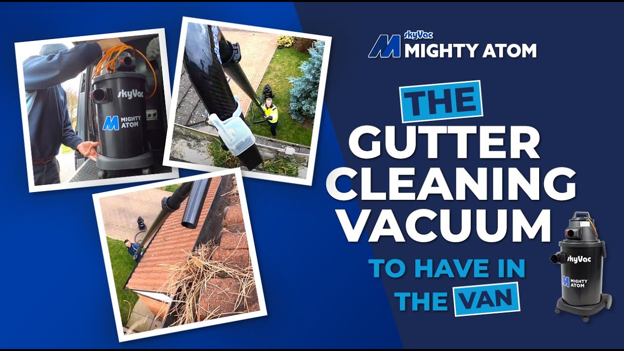 skyVac® Mighty Atom: THE Gutter Cleaning Vacuum to have in the Van ...