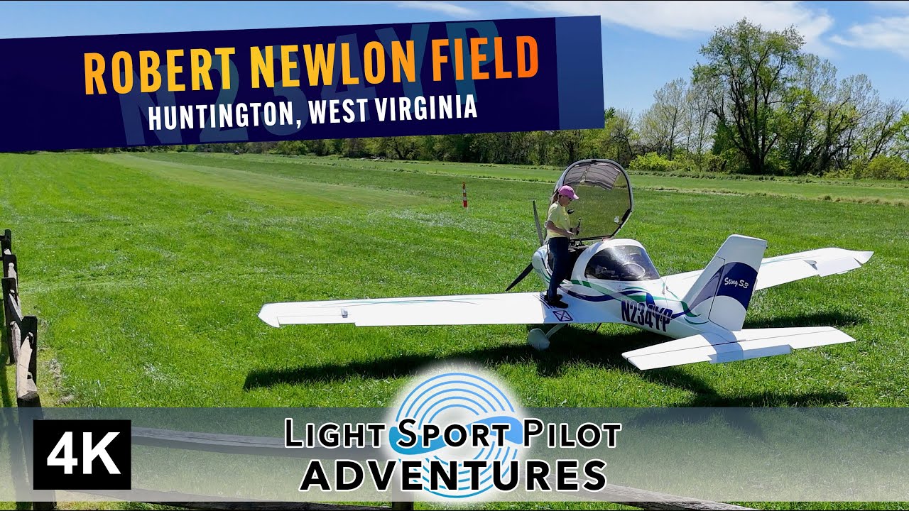 Robert Newlon Field - Huntington, WV - Light Sport Pilot 020(4K ...