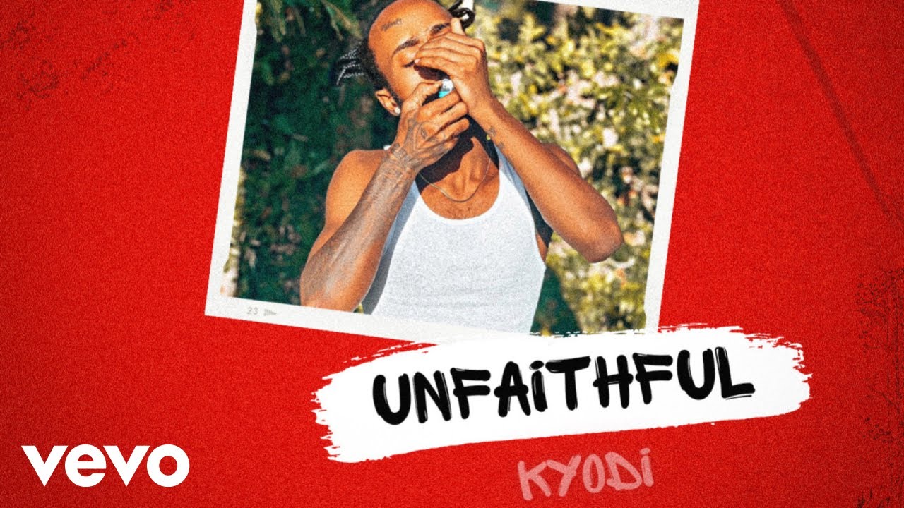 Kyodi Unfaithful Official Audio Youtube