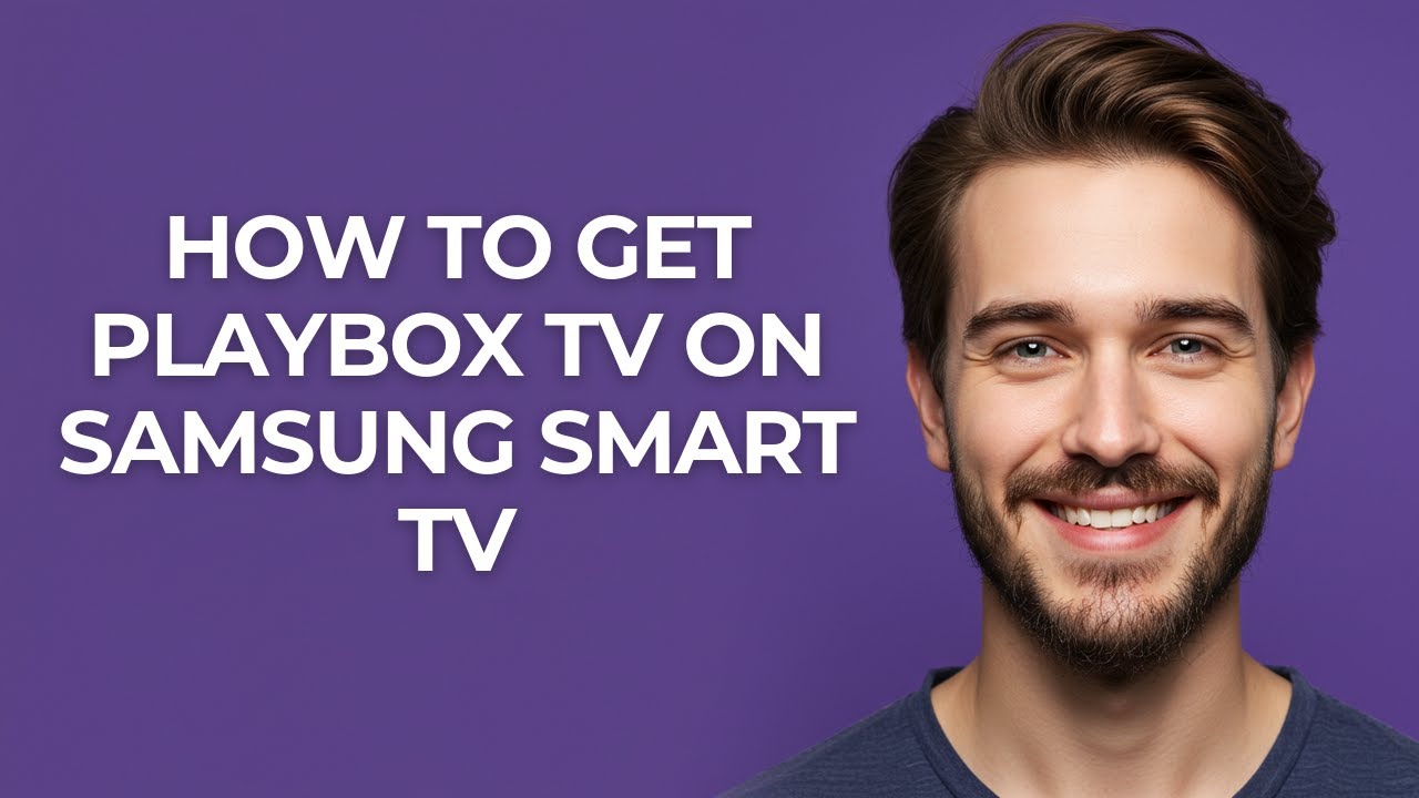 How To Get Playbox Tv On Samsung Smart Tv - UPDATED! - YouTube