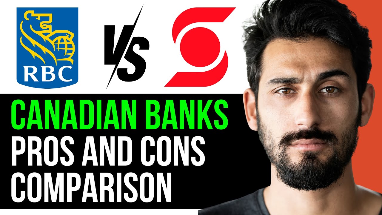 RBC vs SCOTIABANK (CANADIAN BANKS PROS AND CONS COMPARISON) [2024 ...