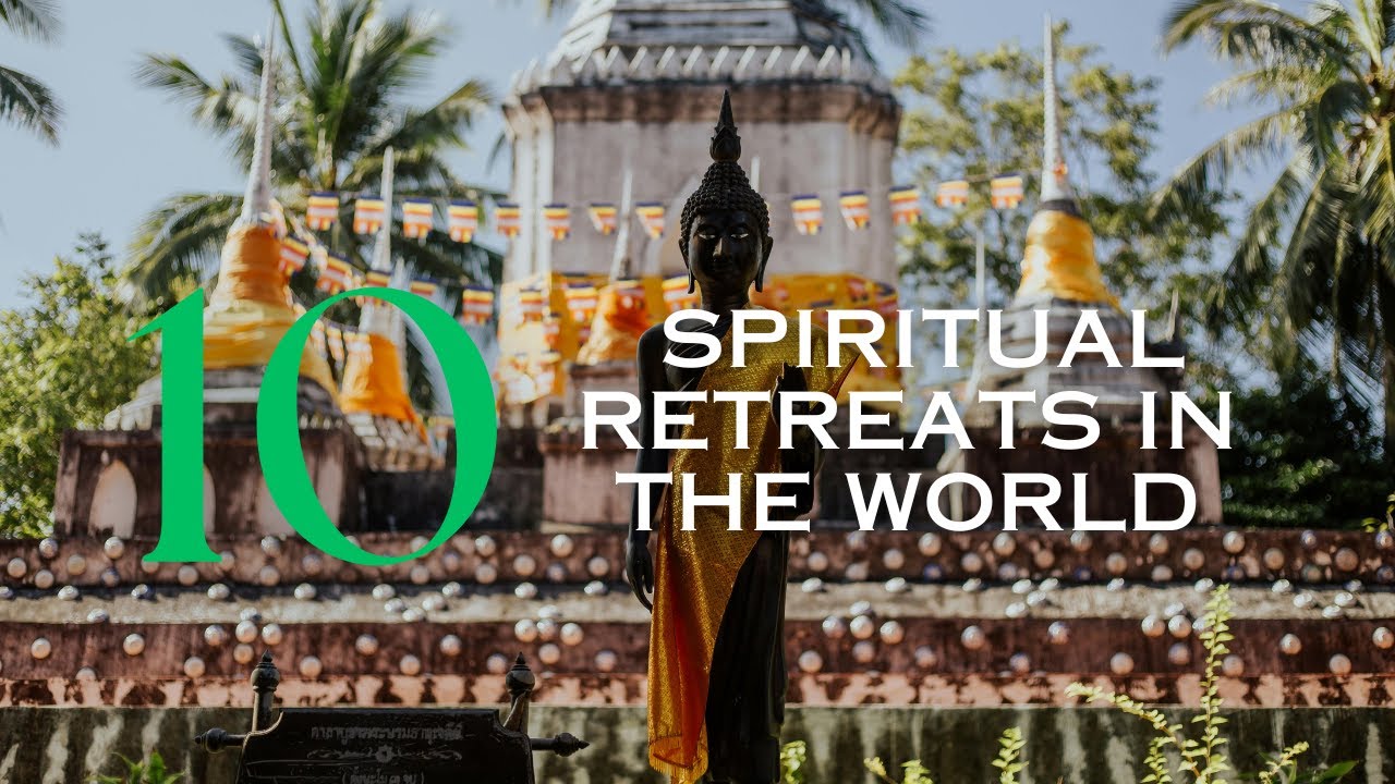 Top 10 Best Spiritual Retreats Around the World | #Meditation, #Yoga ...