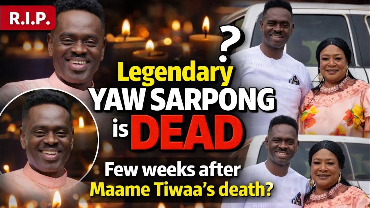 Two Tragic Losses 💔 Yaw Sarpong Dead Weeks After Maame Tiwaa - YouTube