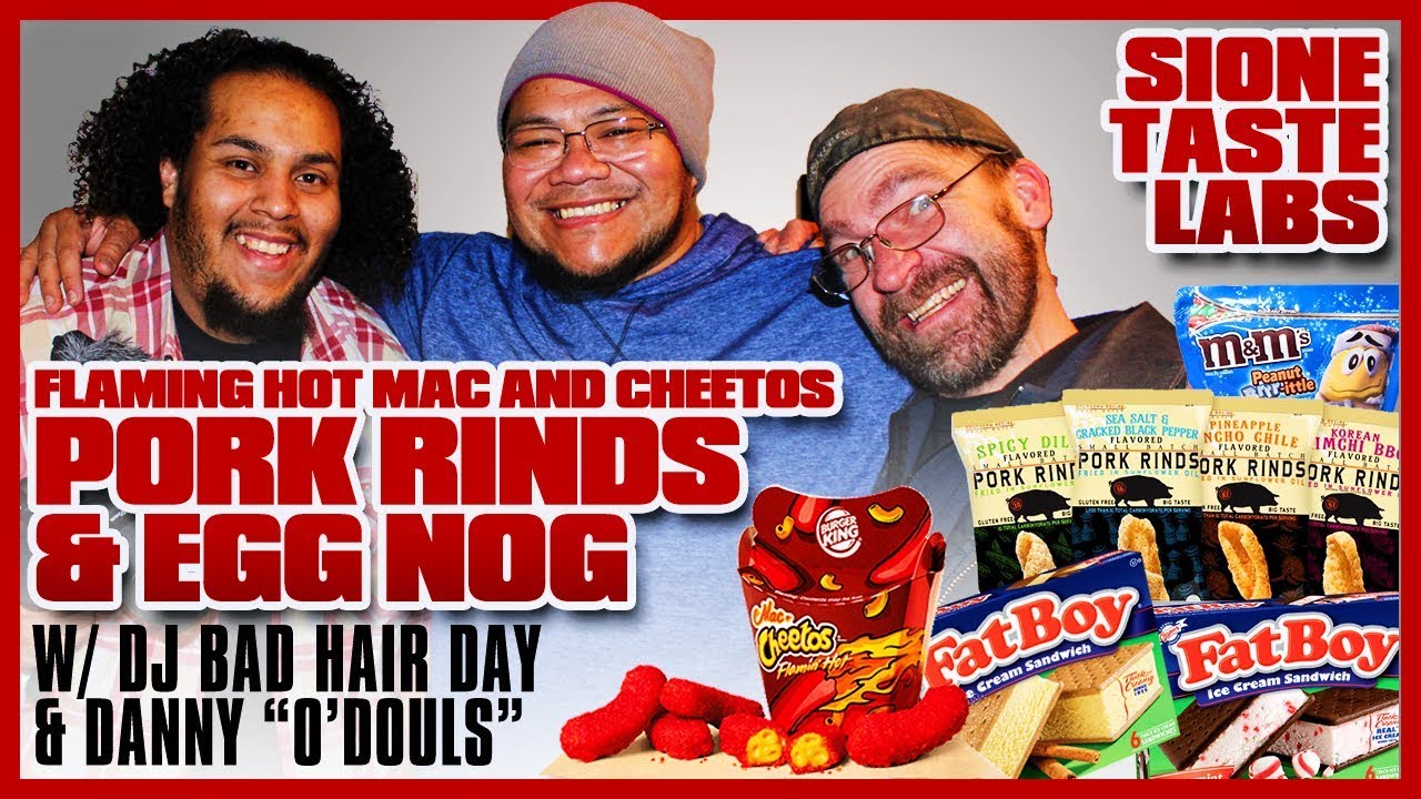 Sione tastes hot mac and cheetos, pork rinds, special m&ms and egg nog ...