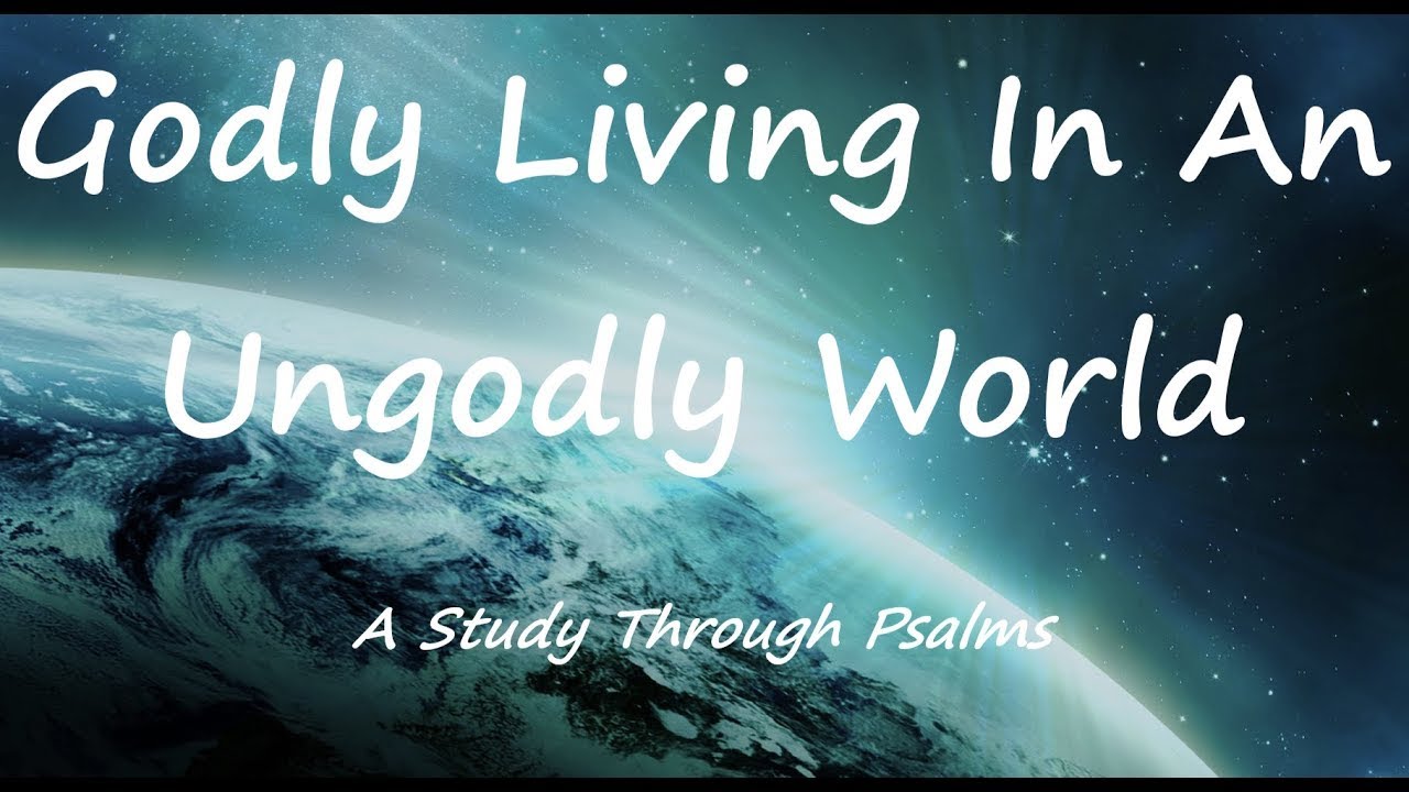 How To Live A Godly Life In An Ungodly World Ep. 13 - YouTube