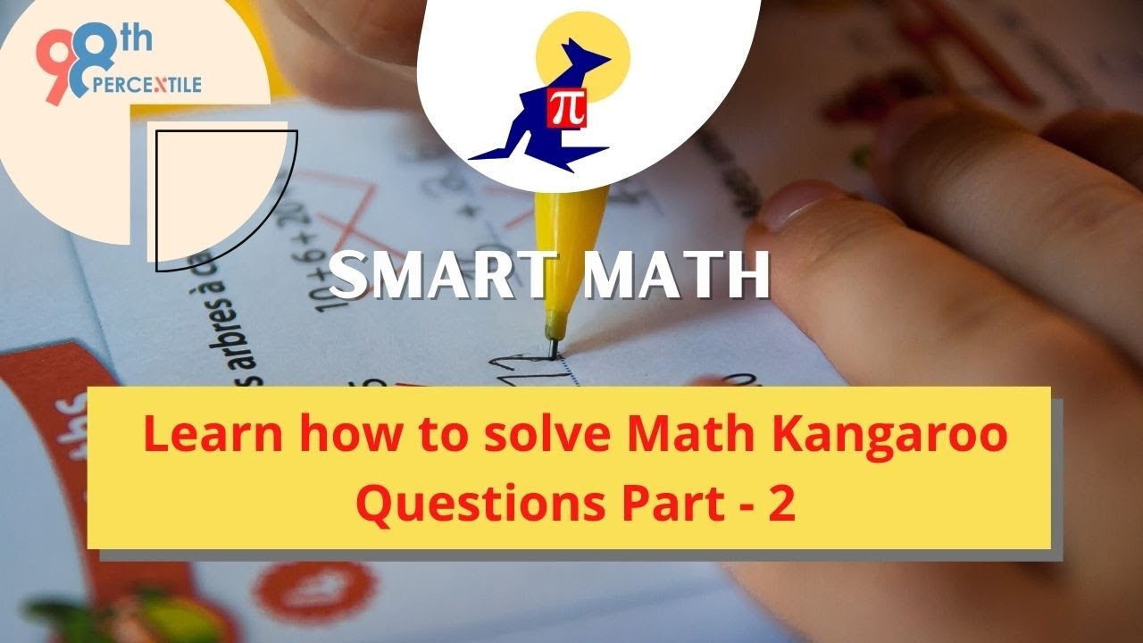 Smart Math | Learn how to solve Math kangaroo questions part 2 - YouTube