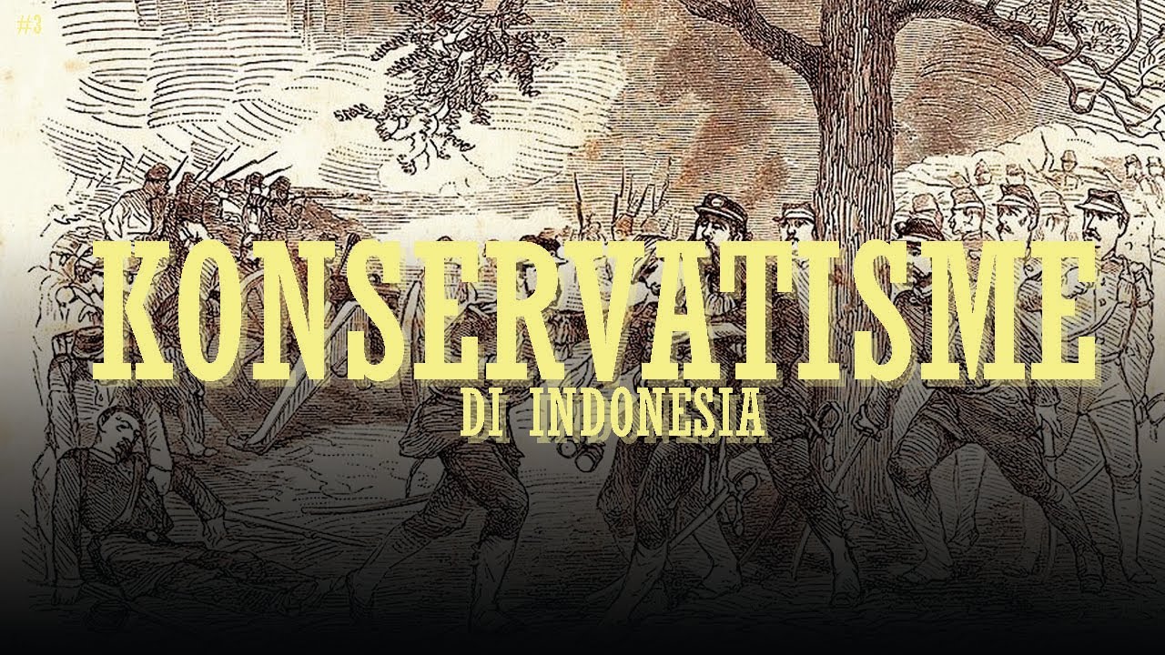 Konservatisme di Indonesia | #3 - YouTube