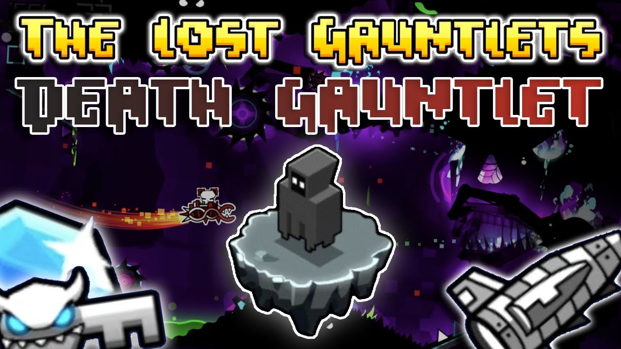 Geometry Dash 2.11 - Death Gauntlet - The Lost Gauntlets - YouTube