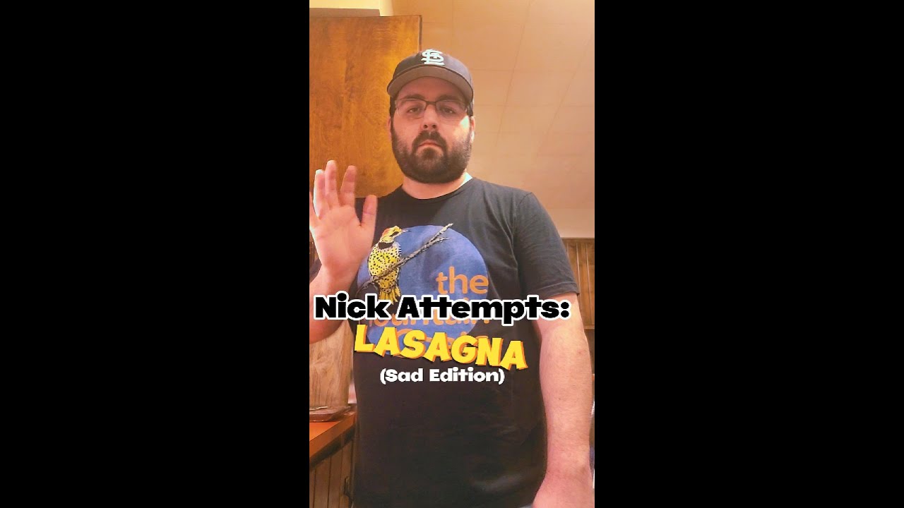 Nick Attempts: Lasagna (Sad Edition) - YouTube