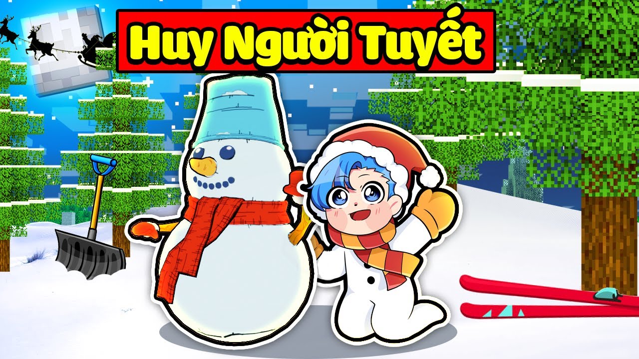 NẾU HUY NOOB LÀ NGƯỜI TUYẾT SIÊU CUTE TRONG MINECRAFT*HUY NOOB ĐI CHƠI ...