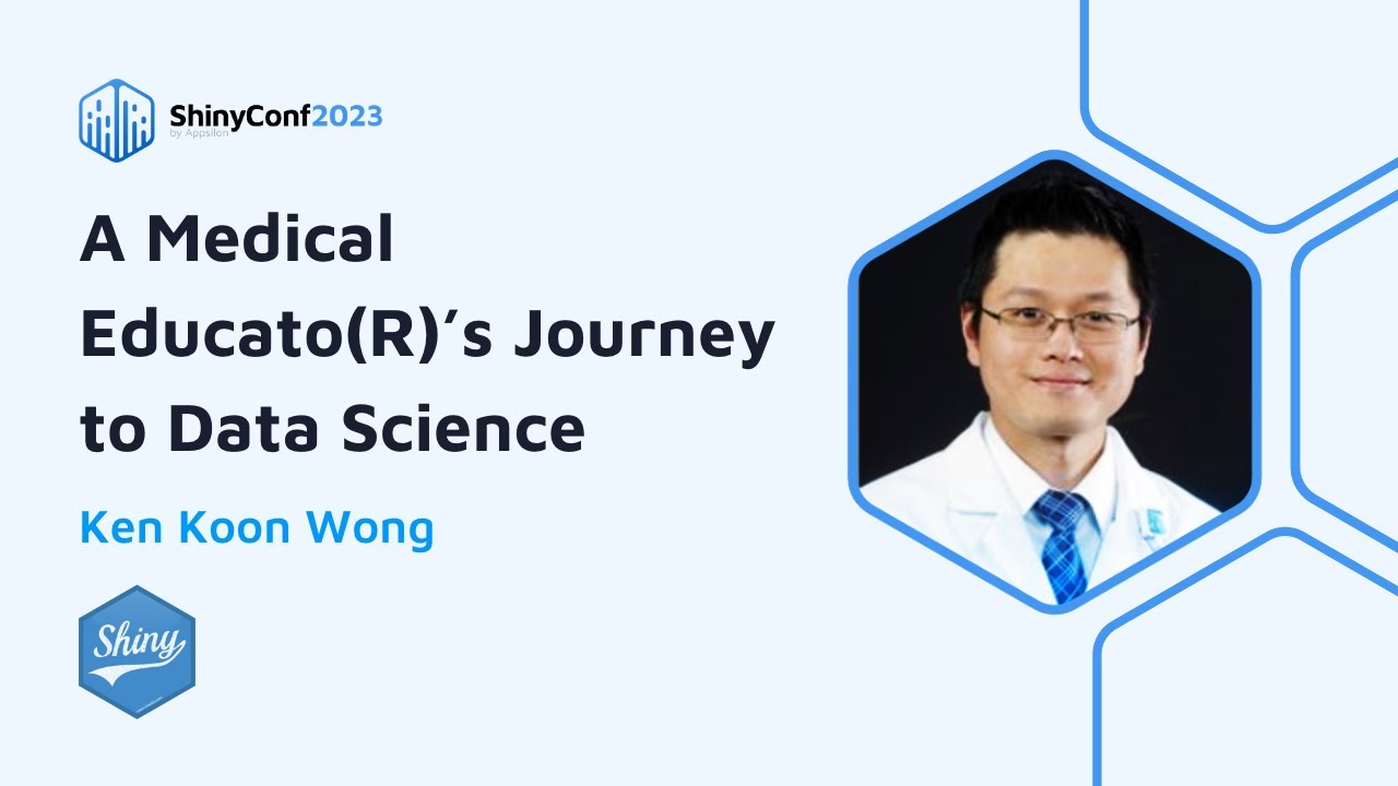 Ken Koon Wong: A Medical Educato(R)’s Journey to Data Science - YouTube