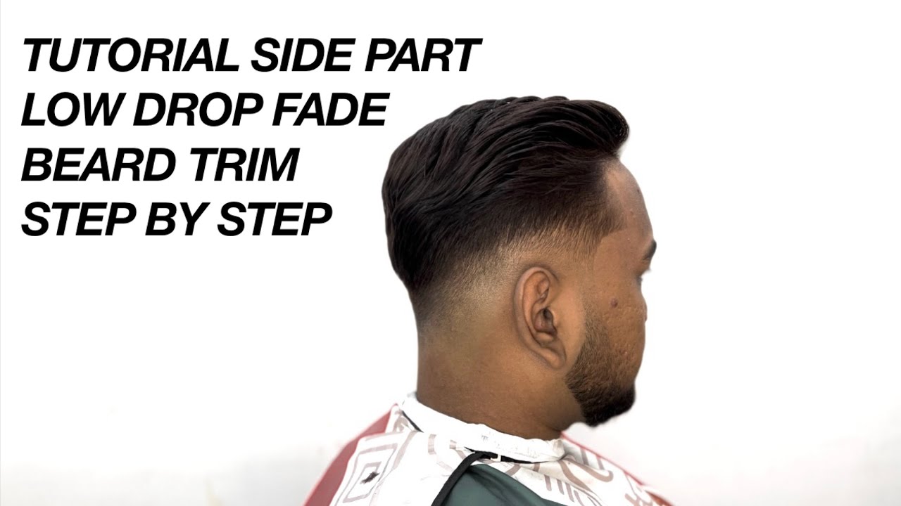 TUTORIAL SIDE PART | LOW DROP FADE | BEARD TRIM STEP BY STEP - YouTube