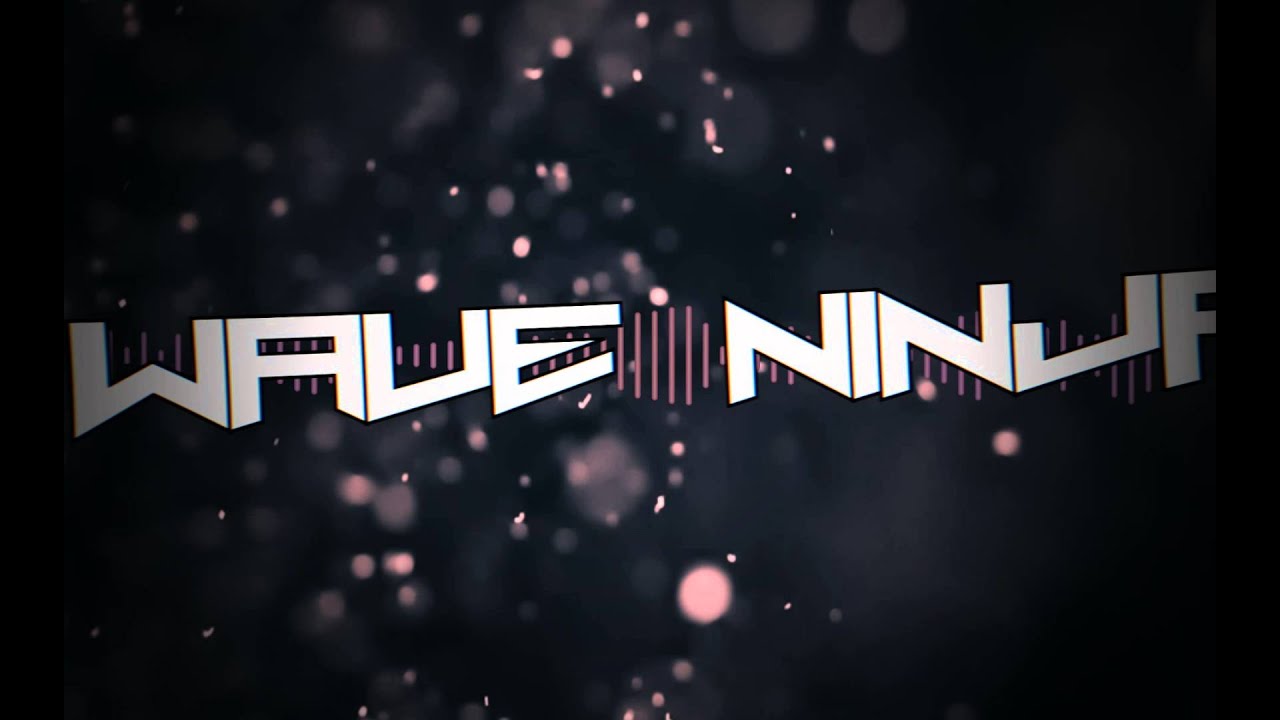 WaVe Ninja's Intro - YouTube