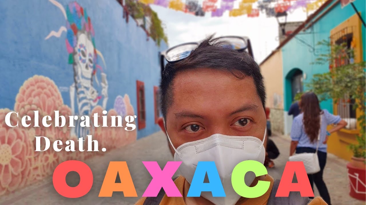 THEY CELEBRATE DEATH IN OAXACA [ENG SUB] Immersive DAY OF THE DEAD ...