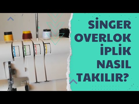 EV TİPİ SİNGER OVERLOK MAKİNASI İPLİK TAKMA | SİNGER OVERLOK İPLİK NASİL TAKILIR? TÜM DETAYLARIYLA