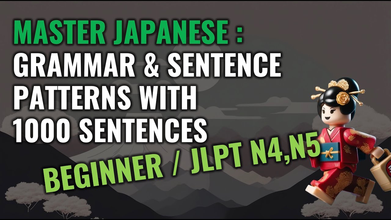 [ Shadowing Japanese ] GRAMMAR & SENTENCE PATTERNS WITH 1000 SENTENCES ...