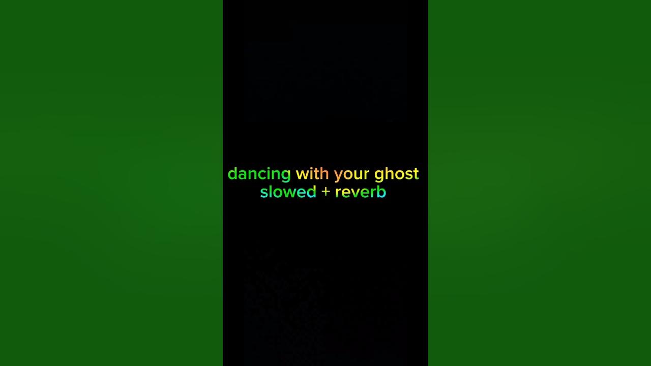 Dancing with your ghost |slowed reverb | #lyrics #music #fpyシ #trending #ytshorts - YouTube