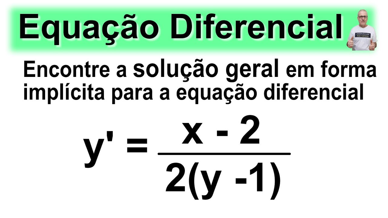 GRINGS🚨 RESOLVENDO UMA EQUAÇÃO DIFERENCIAL @OmatematicoGrings - YouTube