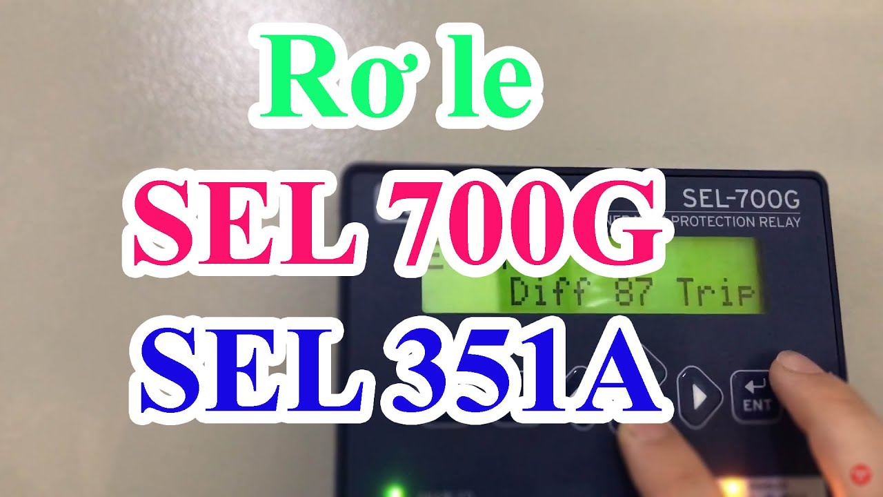 Cách Truy Xuất Sự Cố của Rơ Le Bảo Vệ SEL 351A; SEL 700G - YouTube